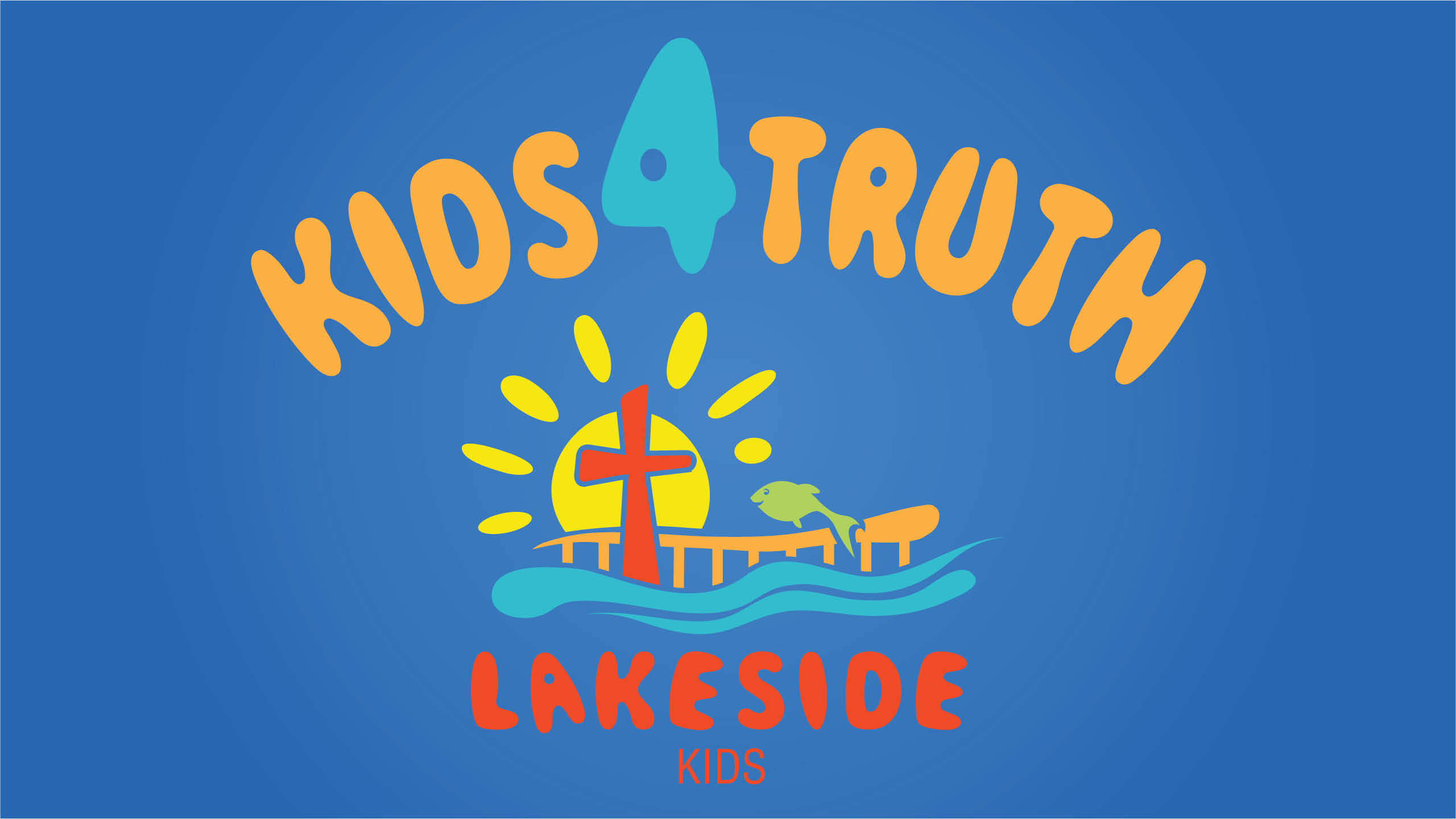 Kids 4 Truth New Family Orientation - Lakeside Fellowship