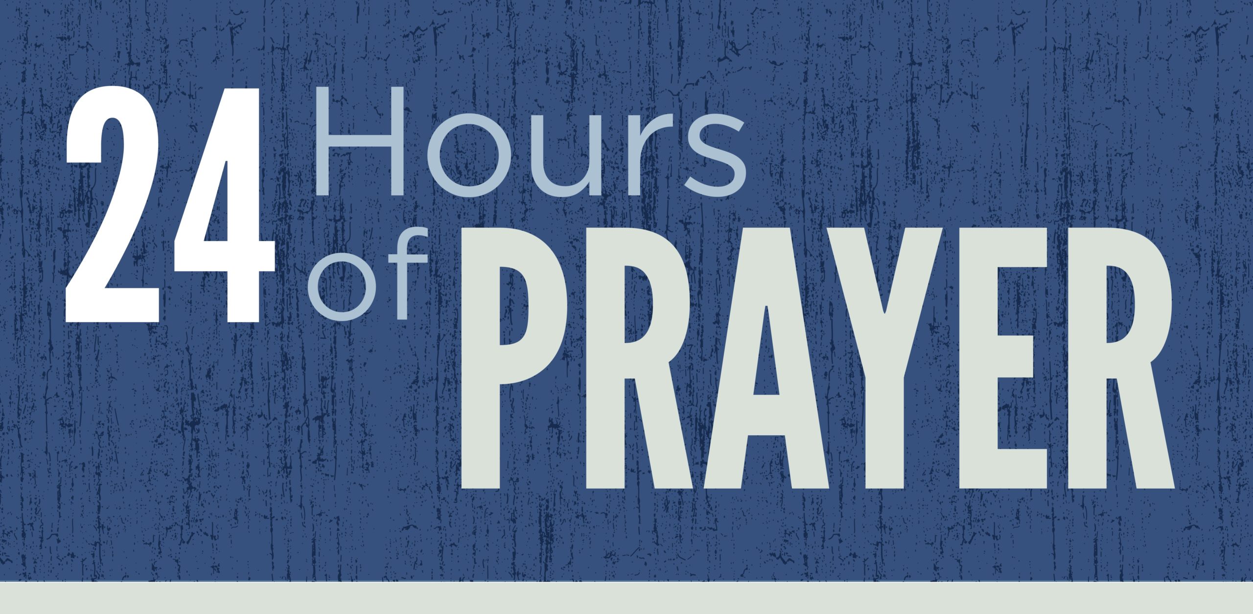 24 Hours of Prayer - Lakeside Fellowship